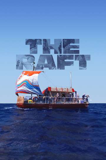 The Raft - Movie | Moviefone
