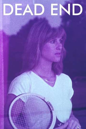Dead End - Movie | Moviefone