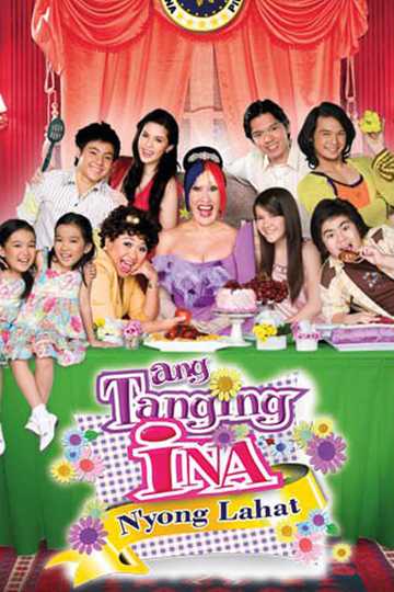 Ang Tanging Ina N'yong Lahat - Stream and Watch Online | Moviefone