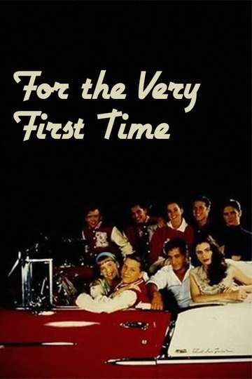 For the Very First Time (1991) - Movie | Moviefone