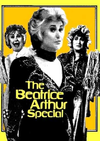 The Beatrice Arthur Special (1980) - Movie | Moviefone