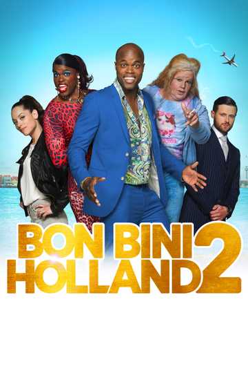 Bon Bini Holland 2 - Movie | Moviefone