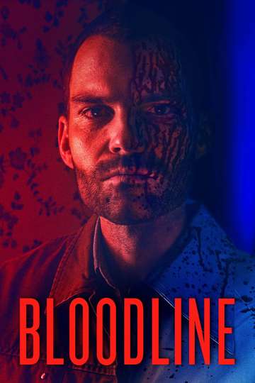 Bloodline (2019) - Movie | Moviefone