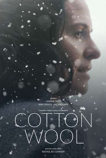 Cotton Wool - Movie | Moviefone