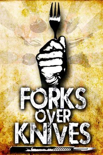 Forks Over Knives 2011 Stream And Watch Online Moviefone