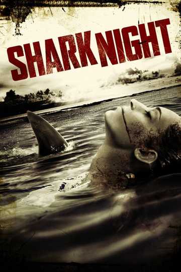Shark Night 3D (2011) - Movie | Moviefone