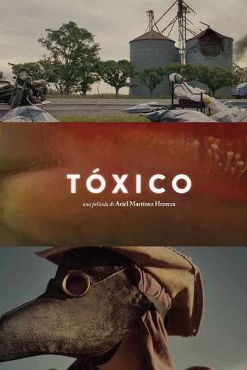 Toxic - Movie | Moviefone