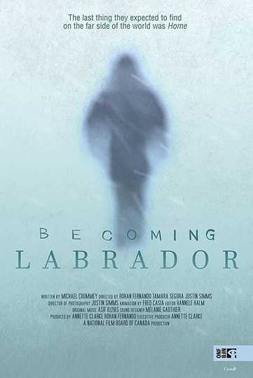 Becoming Labrador - Movie | Moviefone