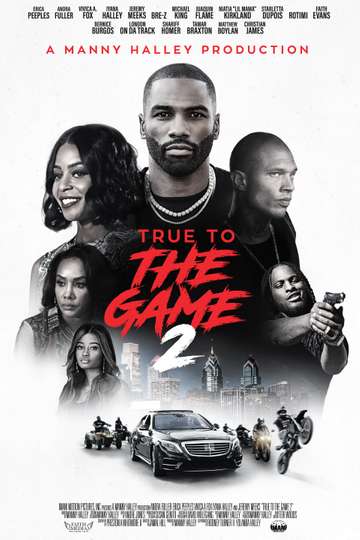 True to the Game (2017) - Stream and Watch Online | Moviefone