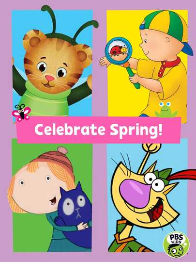 PBS Kids: Celebrate Spring! (2018) - Movie | Moviefone