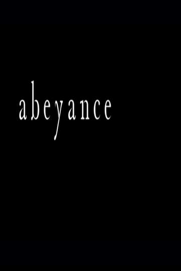 Abeyance (2014) Stream and Watch Online | Moviefone