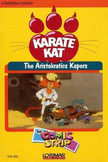 Karate Kat: Aristokratic Kapers (1987) - Movie | Moviefone