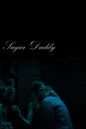 Sugar Daddy - Movie | Moviefone