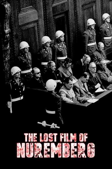 The Lost Film of Nuremberg - Movie | Moviefone