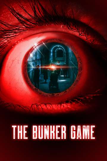 The Bunker Game (2022) Stream and Watch Online | Moviefone