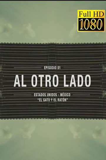 Al otro lado (2016) - TV Show | Moviefone