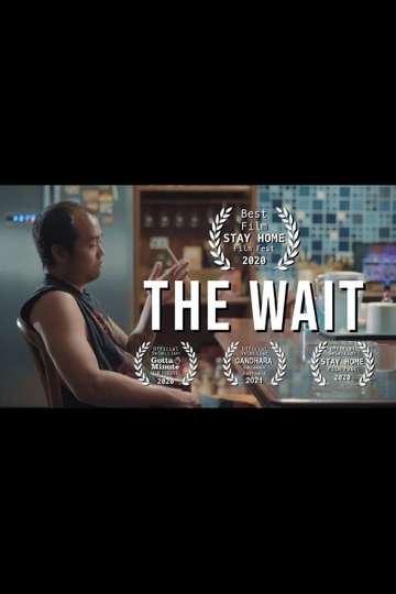The Wait - Movie | Moviefone