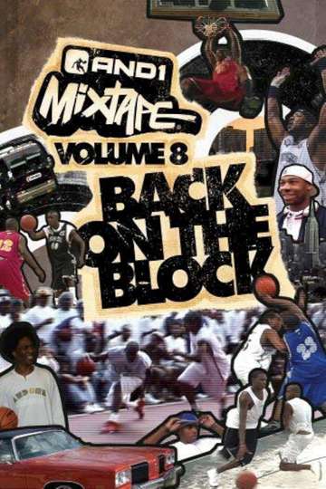 AND1 Mixtape Vol. 8: Back on the Block (2005) - Movie | Moviefone