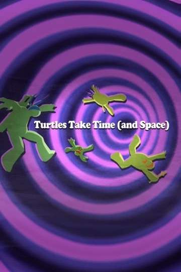 Turtles Take Time (and Space) (2016) Stream and Watch Online | Moviefone