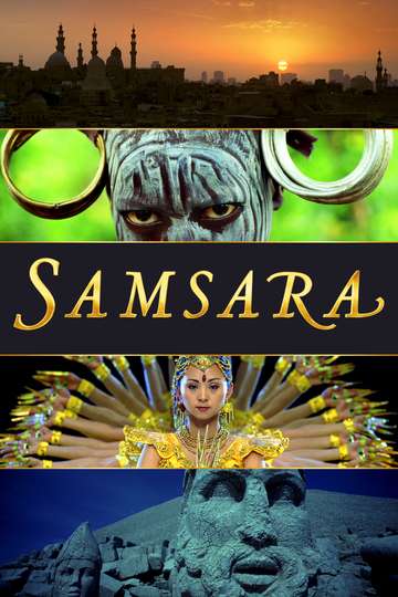 Samsara (2012) - Movie | Moviefone