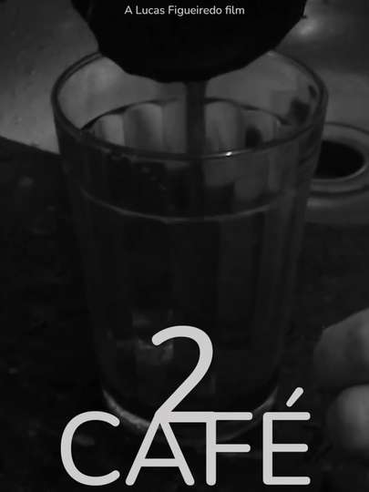 Café 2 - Movie | Moviefone