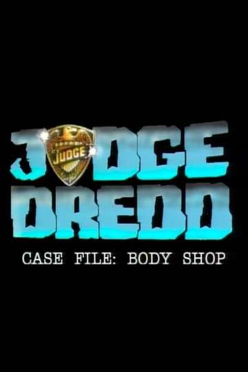 Judge Dredd: The Body Shop - Movie | Moviefone