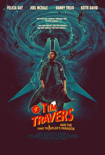 Tim Travers & The Time Traveler's Paradox - Movie | Moviefone