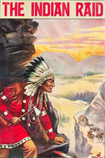 The Indian Raid (1911) - Movie | Moviefone