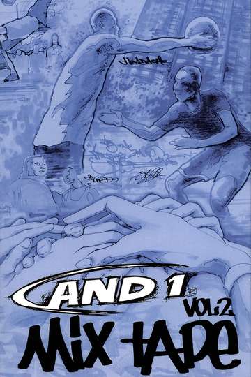 AND1 Mixtape Vol 2 (1999) Stream and Watch Online | Moviefone